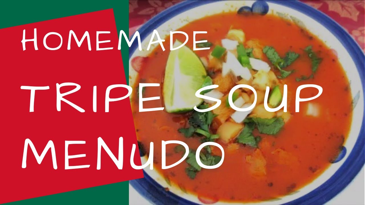 How to Make Homemade Beef Tripe Soup Menudo | Authentic Mexican Cooking ...