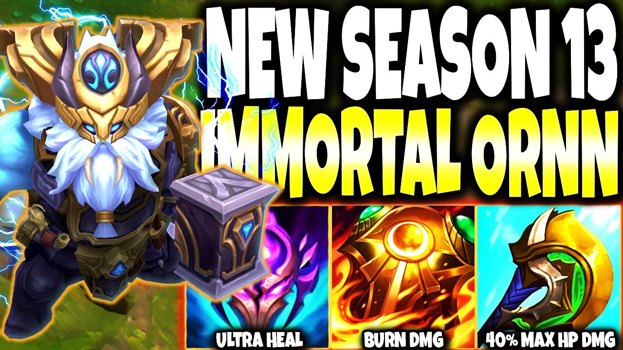 New OP Ornn Immortal Season 13 Build ~ 40% MAX HP DMG + HEAL | LoL Top ...