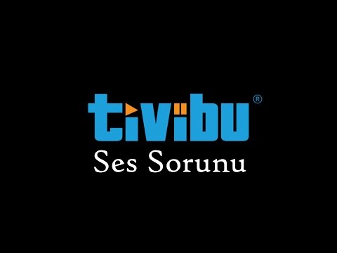 TiviBu Ses Sorunu Çözümü