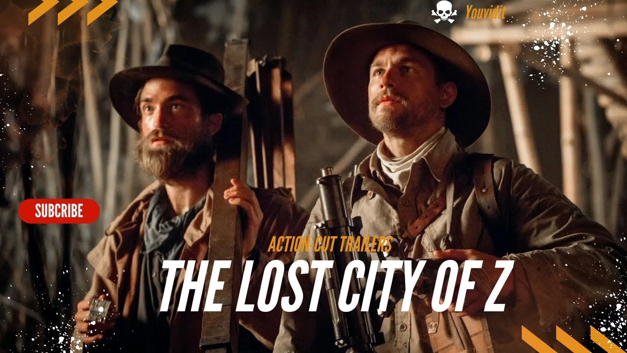 The Lost City of Z || YouVidIt - Action Cut - YouTube