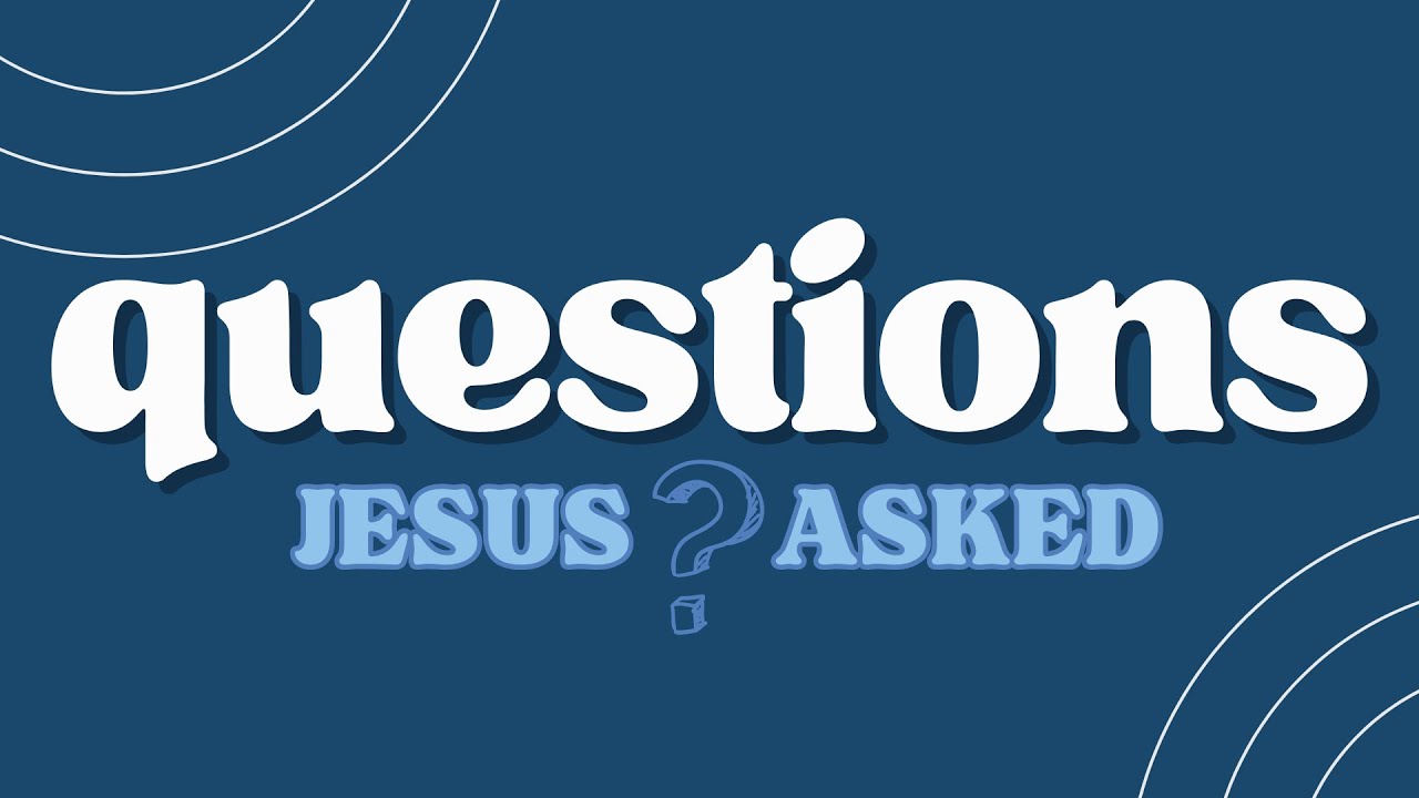 Questions Jesus Asked (Week 1) - YouTube