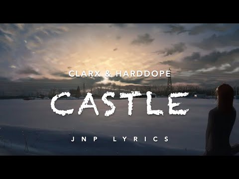 CASTLE - Clarx & Harddope [Lyrics] - YouTube