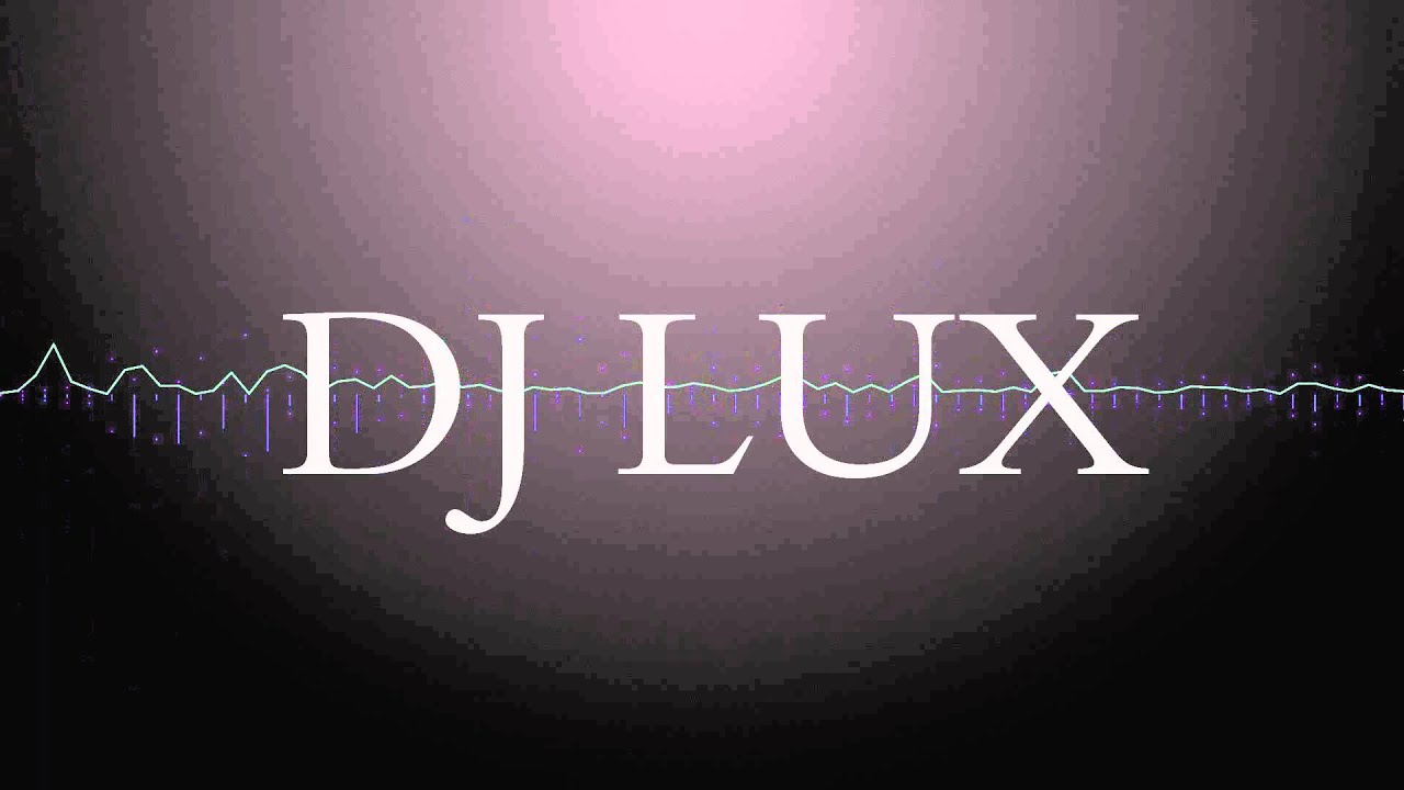 DJ Lux... - YouTube