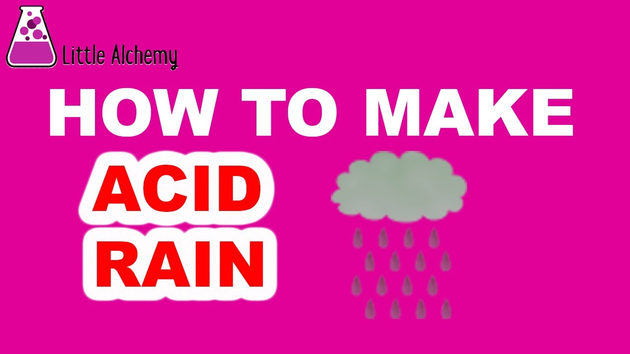 How To Make Acid Rain In Little Alchemy Step By Step Guide YouTube how-to-make-acid-rain-in-little-alchemy-step-by-step-guide-youtube