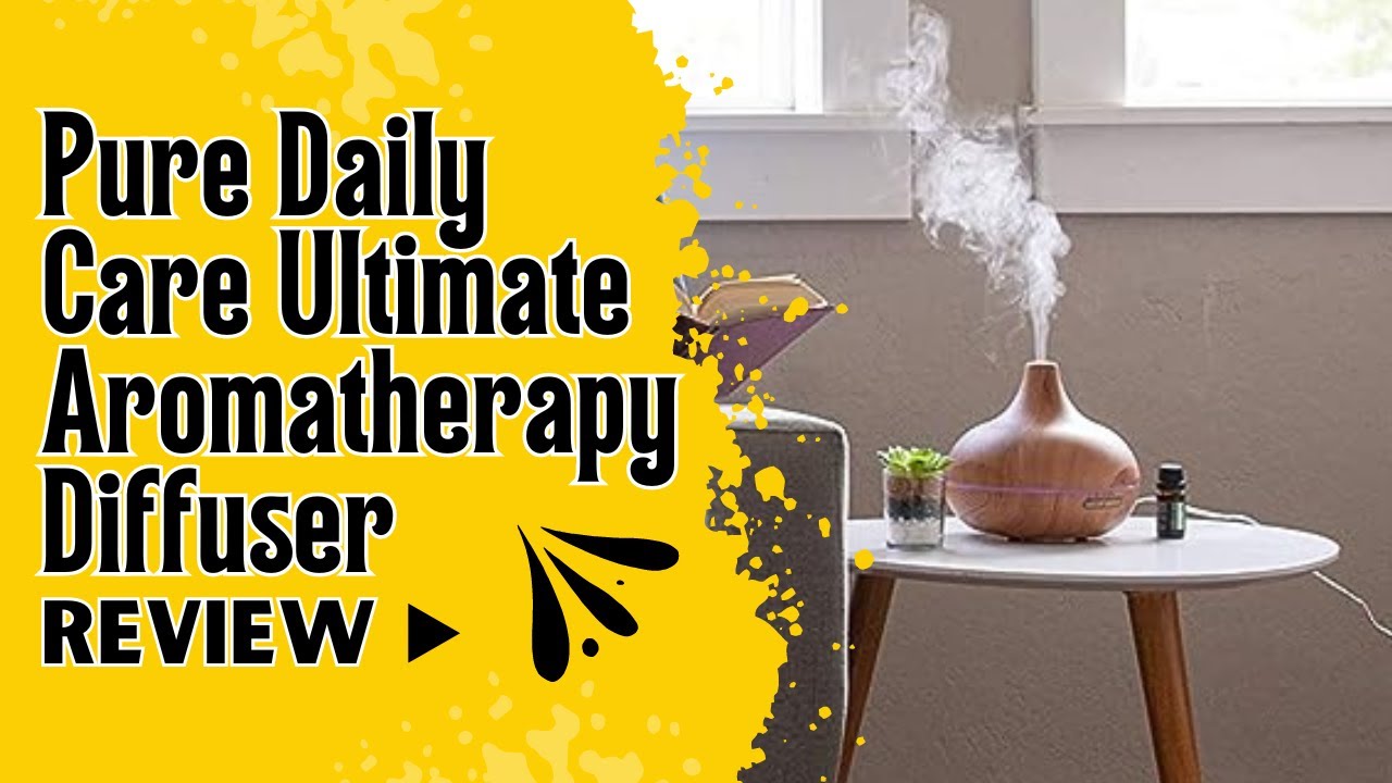 Pure Daily Care Ultimate Aromatherapy Diffuser Review (Pros & Cons Explained) - YouTube