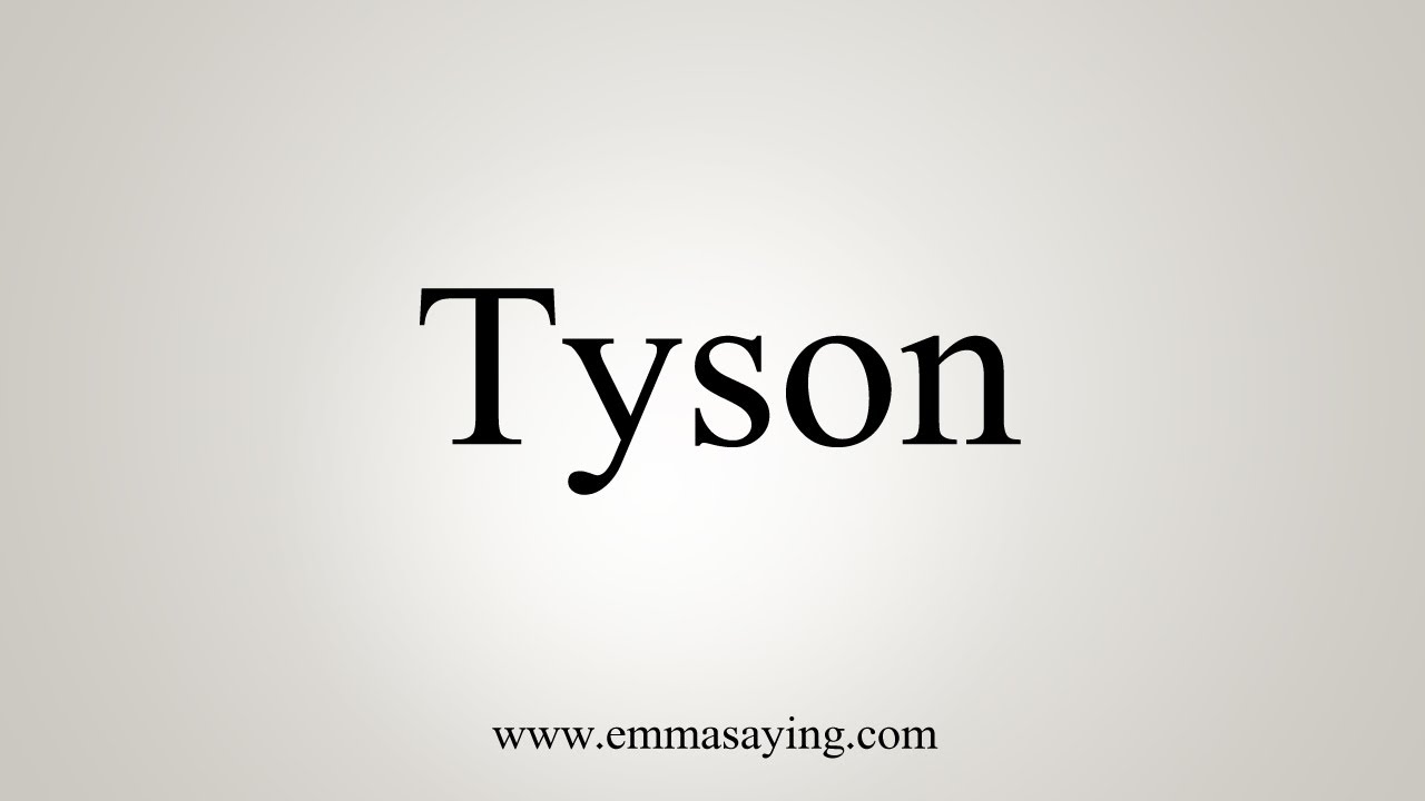 How To Say Tyson - YouTube
