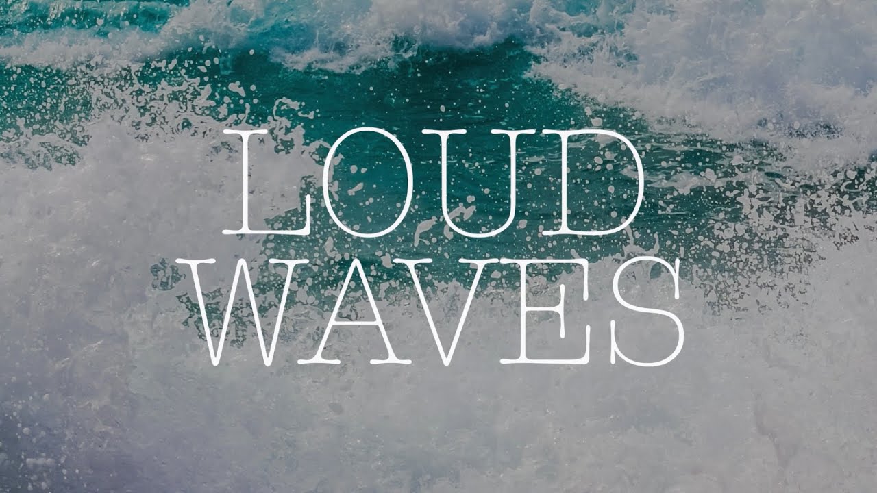 Ambient Sounds Of The Loud Waves / Sounds For Focus, Study Or Sleep ...