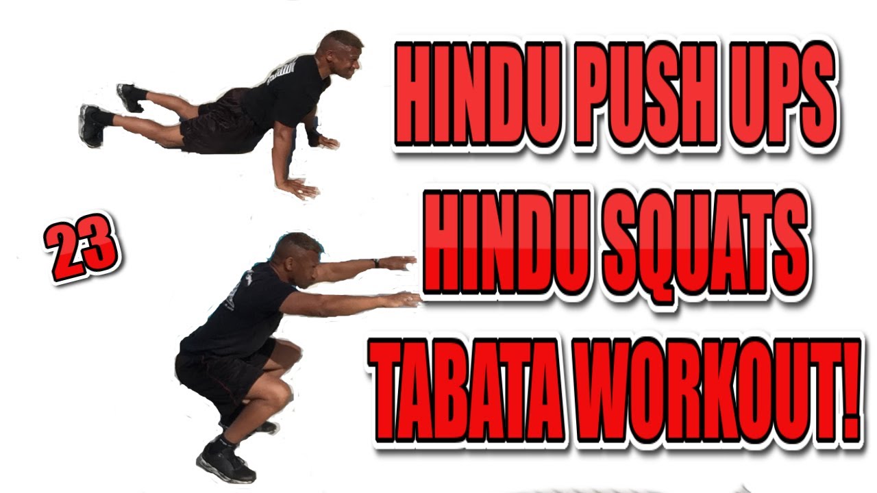 HINDU PUSH UPS HINDU SQUATS TABATA WORKOUT [ LOSE 5 POUNDS IN A WEEK ...