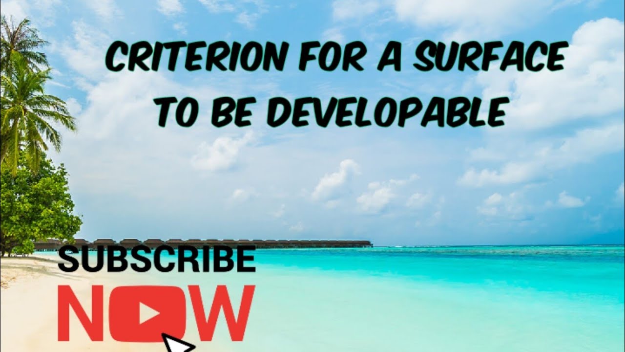 CRITERION FOR A SURFACE TO BE DEVELOPABLE - YouTube