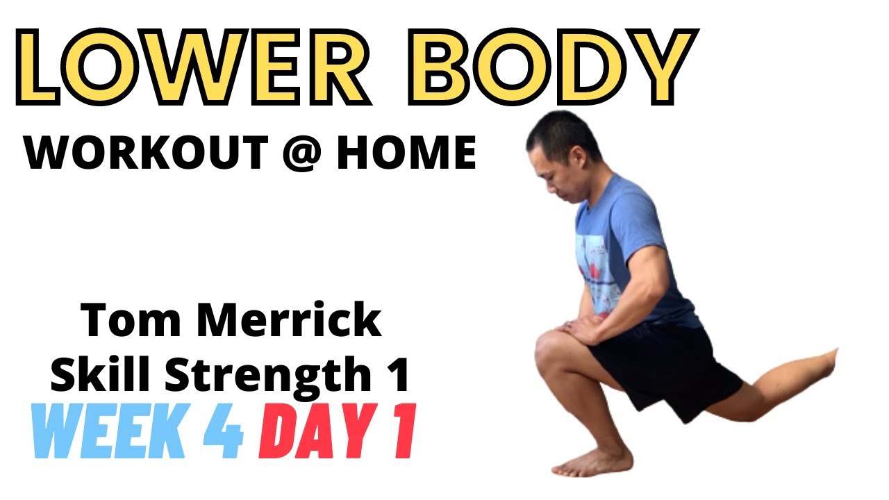 Lower Body Workout at Home Tom Merrick Skills Strength 1 Week 4 Day 1 # ...