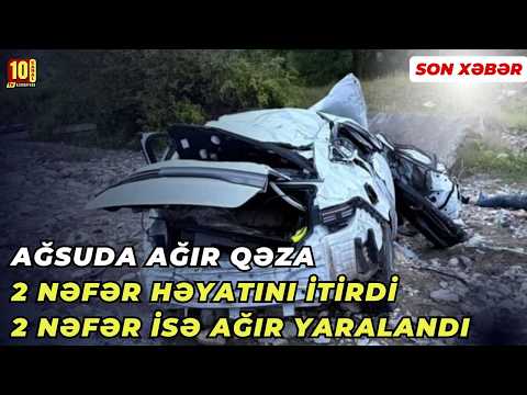 Ağsuda Ağır Qəza: 2 nəfər həyatını itirdi, 2 nəfər isə ağır yaralandı