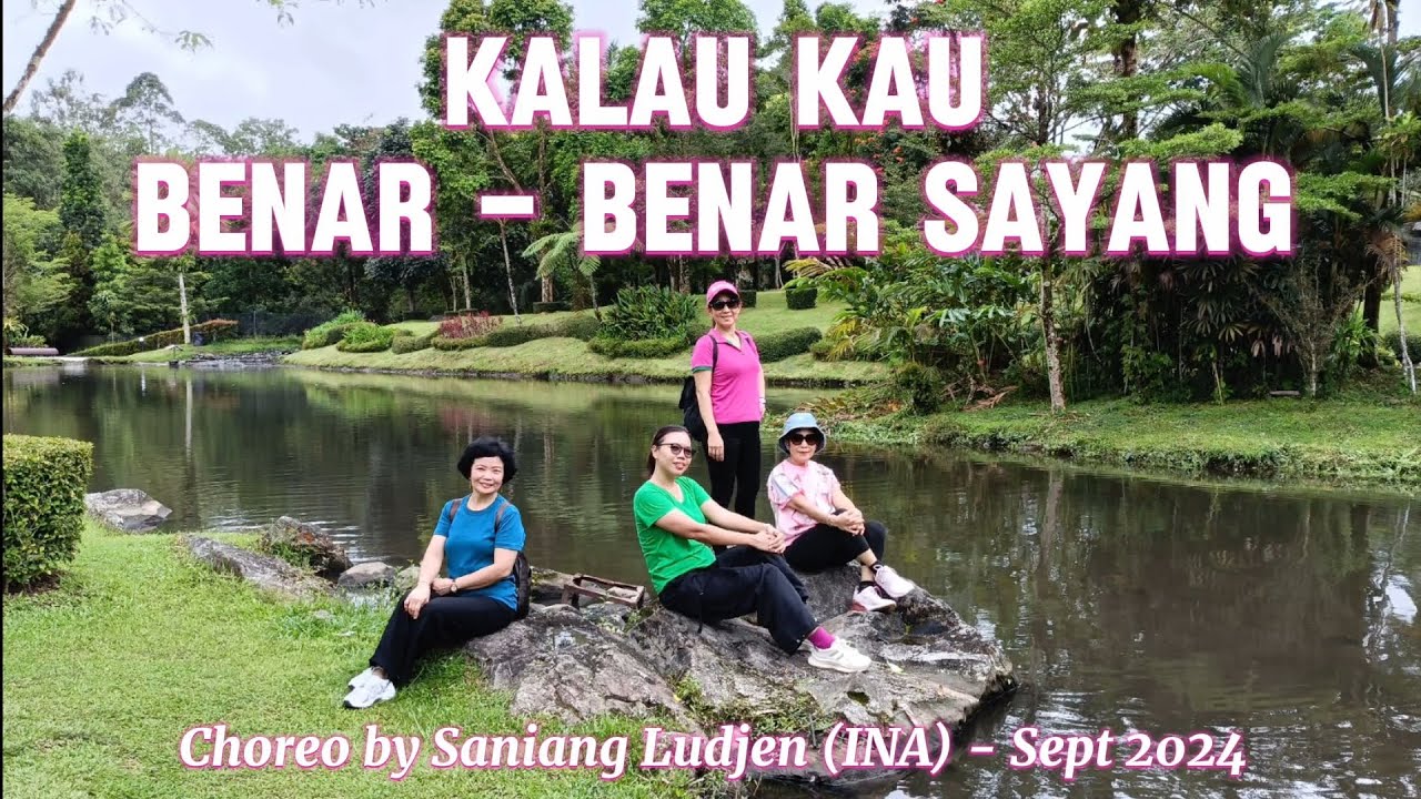 Kalau Kau Benar - Benar Sayang Line Dance // Choreo by Saniang Ludjen (INA) - Sept 2024 - YouTube