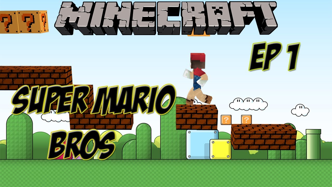 Minecraft - Super Mario Bros - Ep. 1 - YouTube