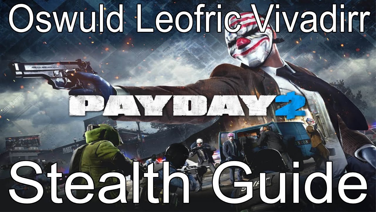 Payday 2 Stealth guide - YouTube