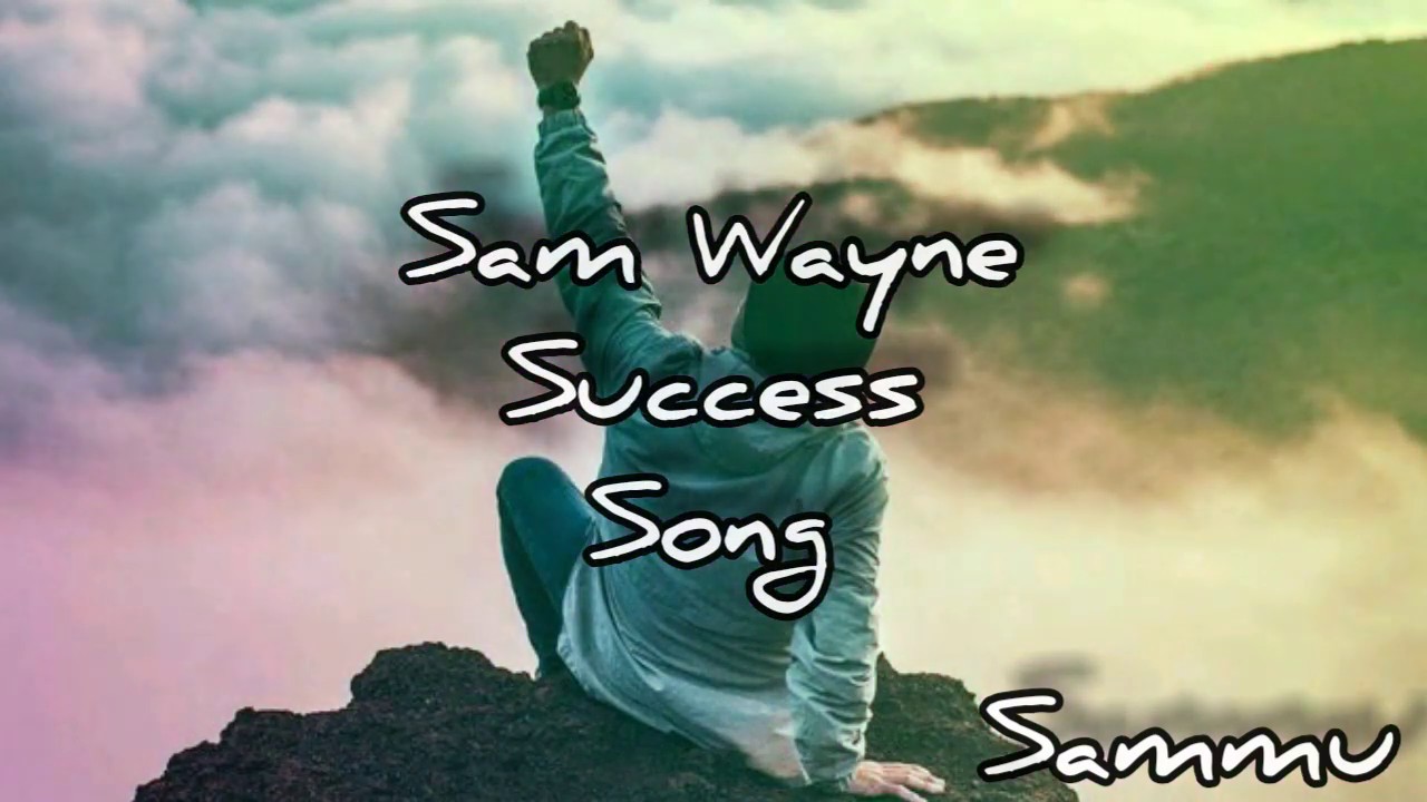 Success song Sam Wayne - YouTube