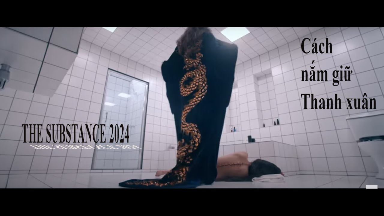 Phim Chất THE SUBSTANCE 2024 ( review ). #reviewphim #phimnhanh # ...