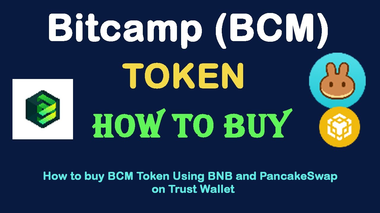 How to Buy Bitcamp (BCM) Token Using BNB and PancakeSwap On Trust Wallet - YouTube