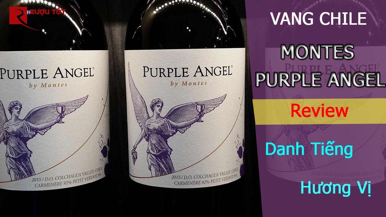 Vang Chile Montes Purple Angel - "Rượu vang đến từ hành tinh khác ...