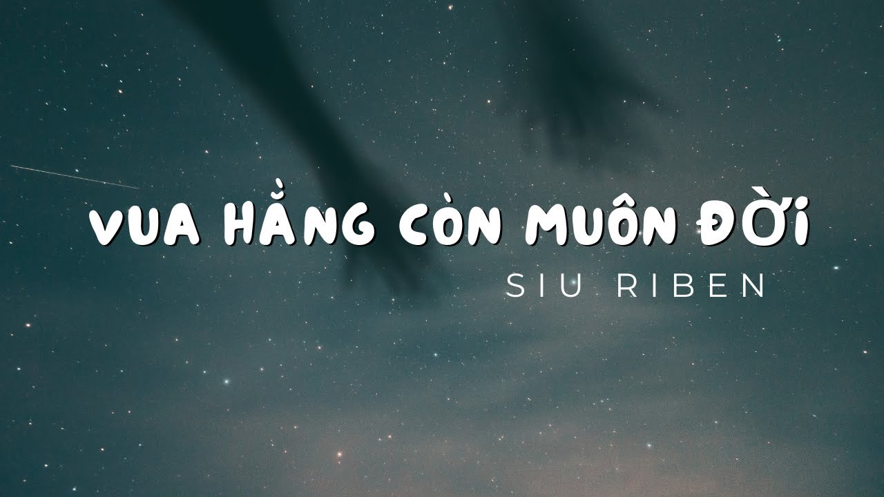 VUA HẰNG CÒN MUÔN ĐỜI - GUITAR COVER LYRICS - RIBEN OFFICAL ♫ - YouTube ...
