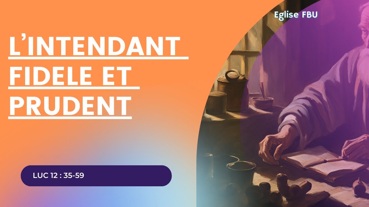 L'INTENDANT FIDELE ET PRUDENT - YouTube
