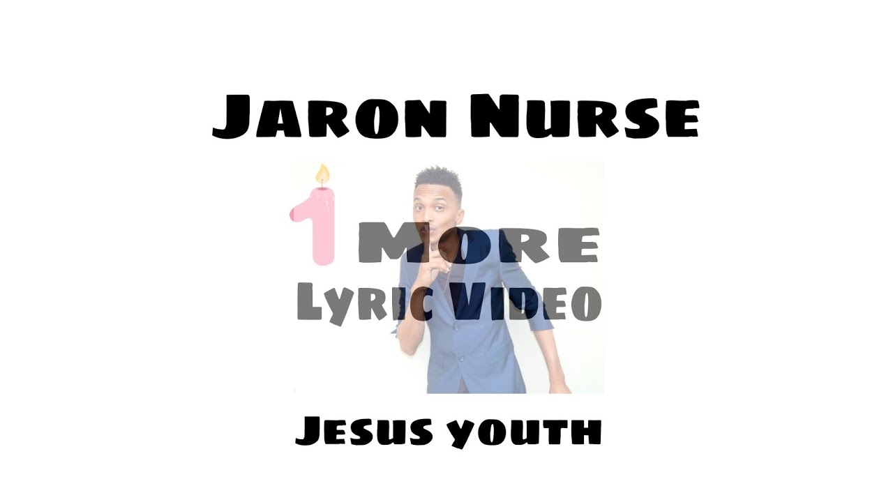 Jaron nurse - One More (Lyric Video) - YouTube