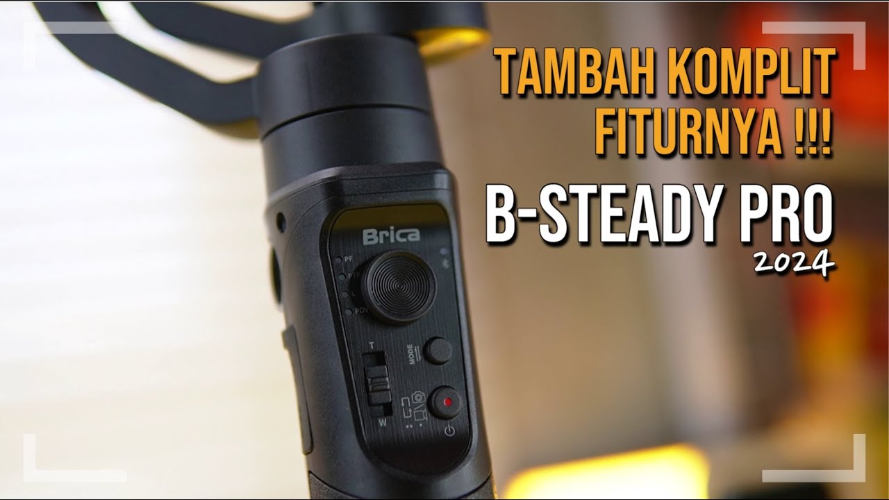 GIMBAL BRICA STEADY PRO 2024 || Tambah Komplit Fiturnya !! - YouTube