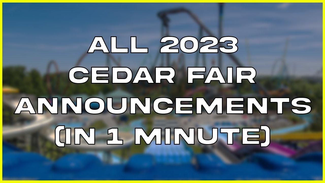 All Cedar Fair 2023 Additions (In 1 minute) - YouTube