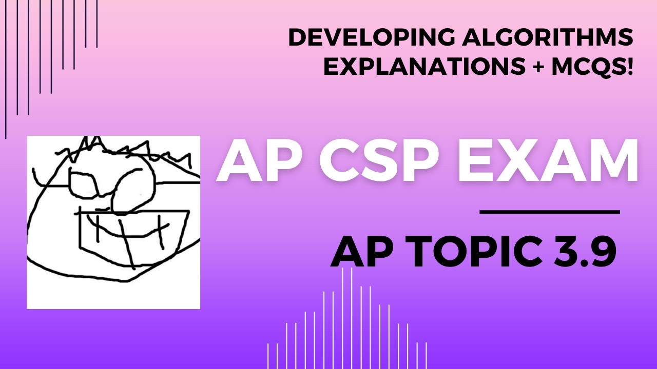 AP CSP Topic 3.9 - Developing Algorithms! - Explanations and 6 MCQs ...