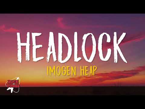 Imogen Heap - Headlock (Lyrics)