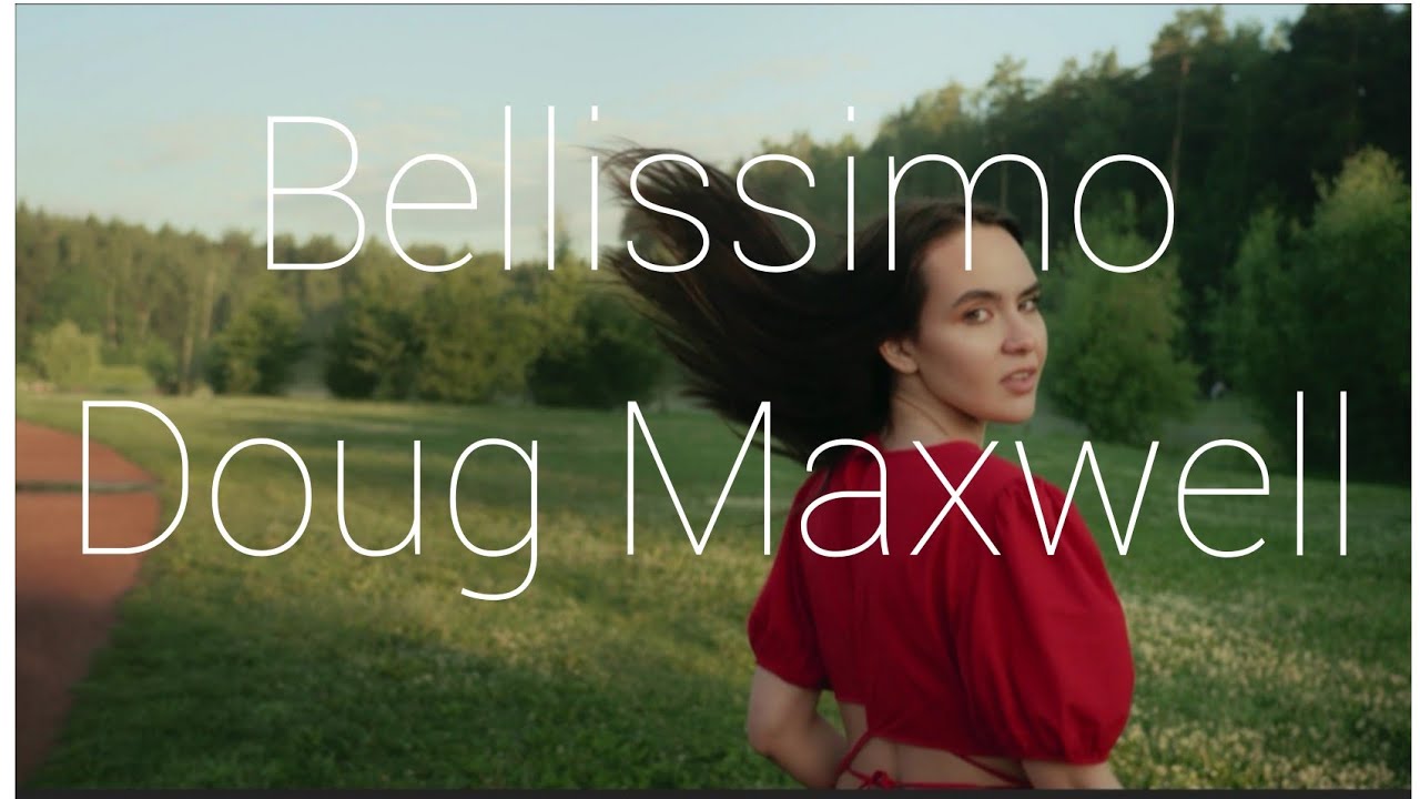 Bellissimo, Doug Maxwell/Relaxing, soothing classical music/#MusicLover ...