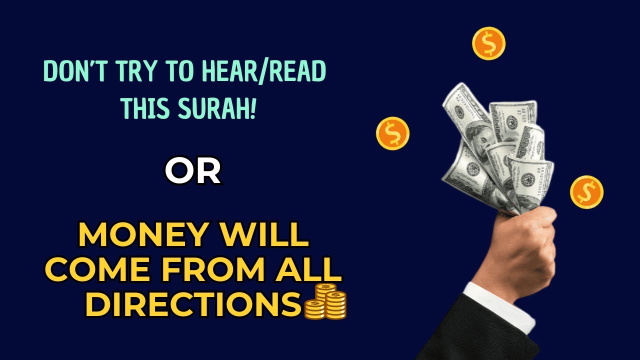 MONEY AND WEALTH COME FROM ALL DIRECTION with 1 SURAH - AL-QUR'AN FOR ...