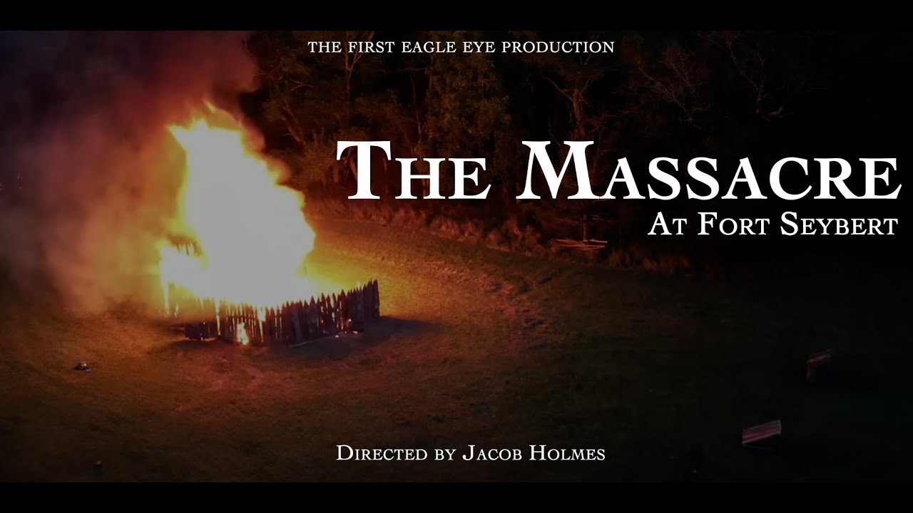 The Massacre at Fort Seybert - YouTube