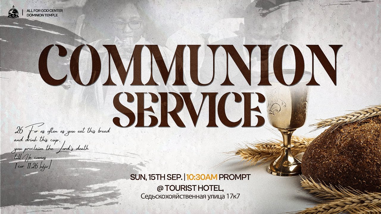 AGC DOMINION TEMPLE | COMMUNION SUNDAY SERVICE | 15.09.24 - YouTube