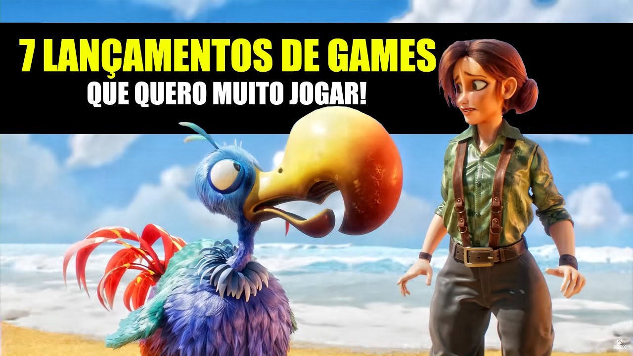 7 LANÇAMENTOS DE GAMES QUE QUERO MUITO JOGAR! - YouTube