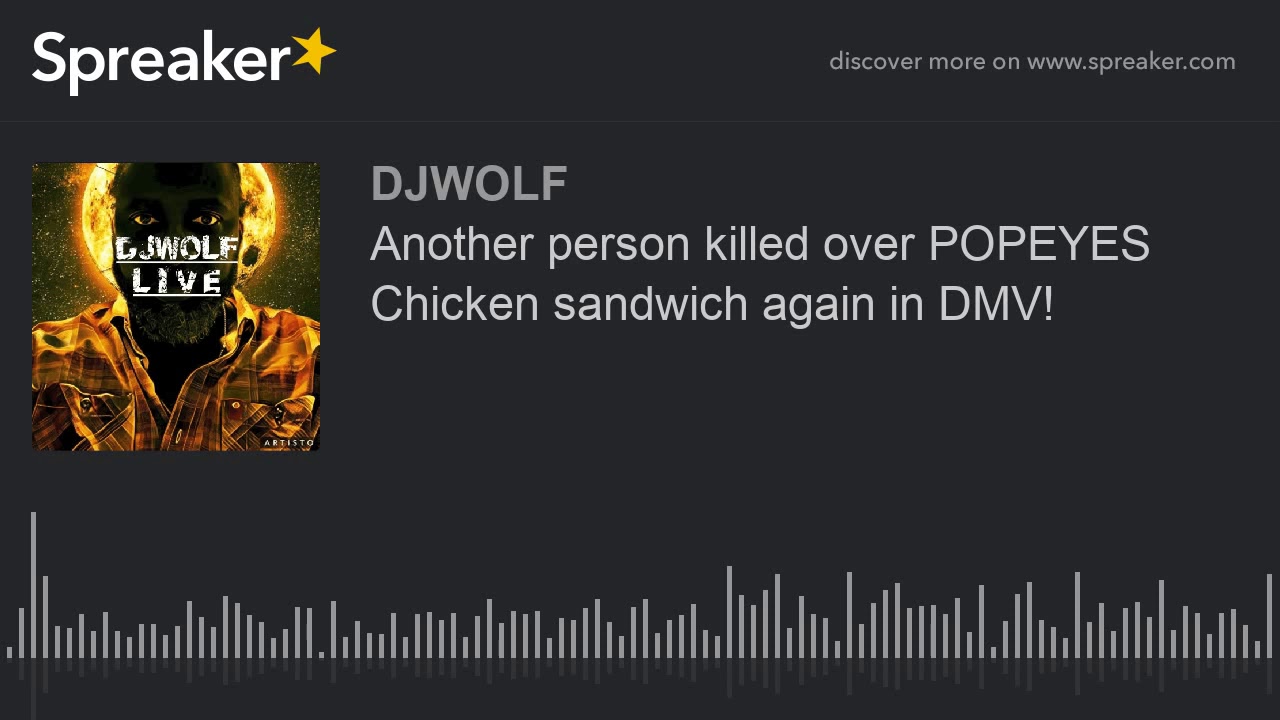 Another person killed over POPEYES Chicken sandwich again in DMV! - YouTube