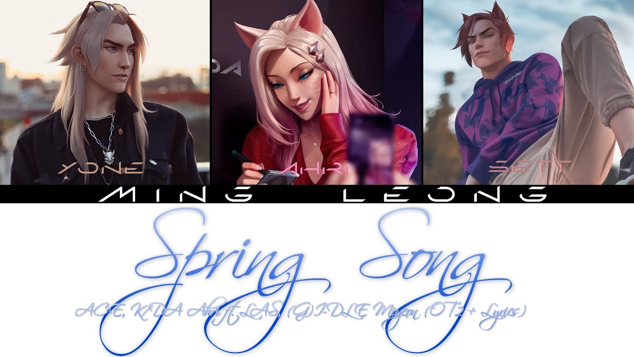HEARTSTEEL, K/DA Ahri - Spring Song ft. LAS, (G)I-DLE MIYEON (OT3 ...