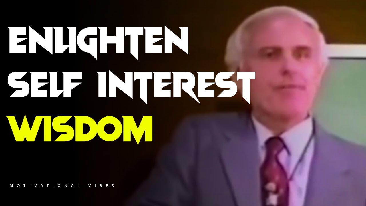 Enlighten Self Interest For Opportunity [Jim Rohn] - YouTube