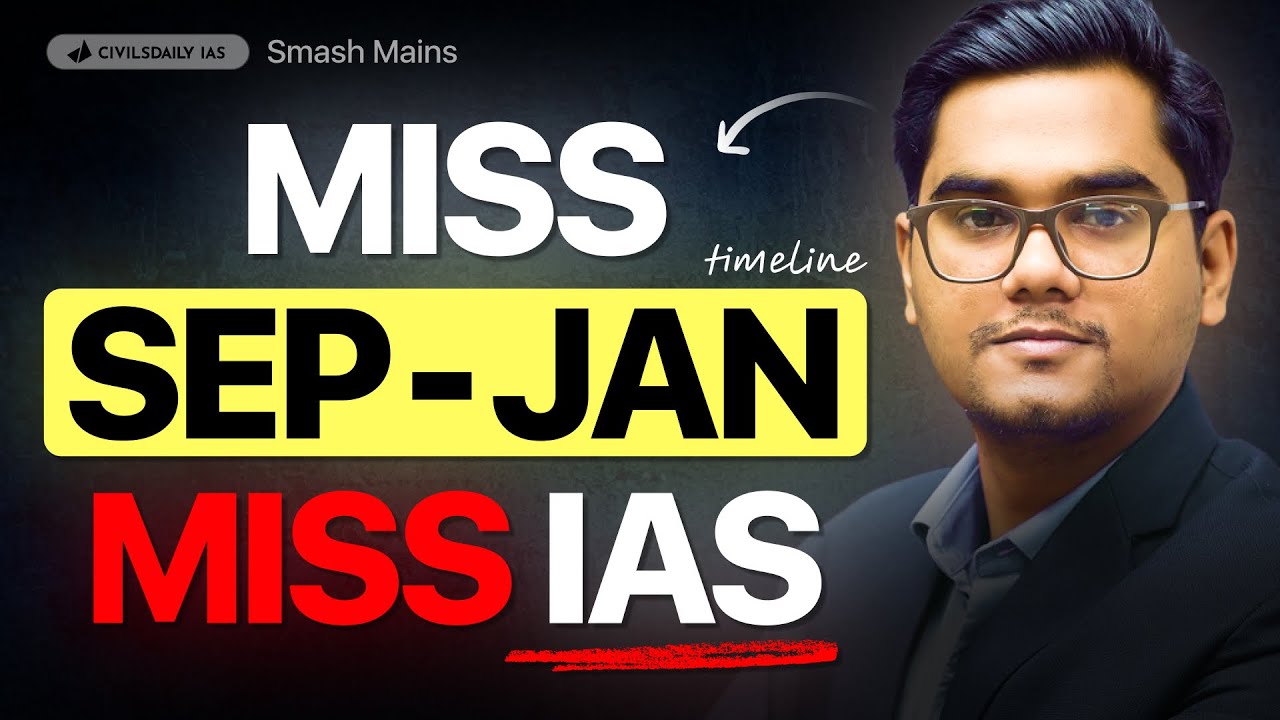 Miss Sep - Jan, Miss IAS: The Only Timeline That Helps Score 800+ Marks ...