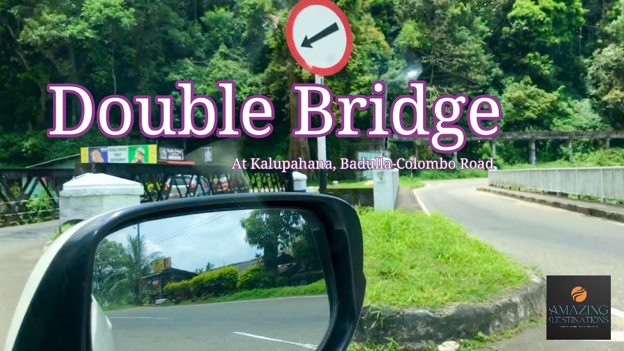 Driving Through the Stunning Double Bridge at Kalupahana | Badulla ...