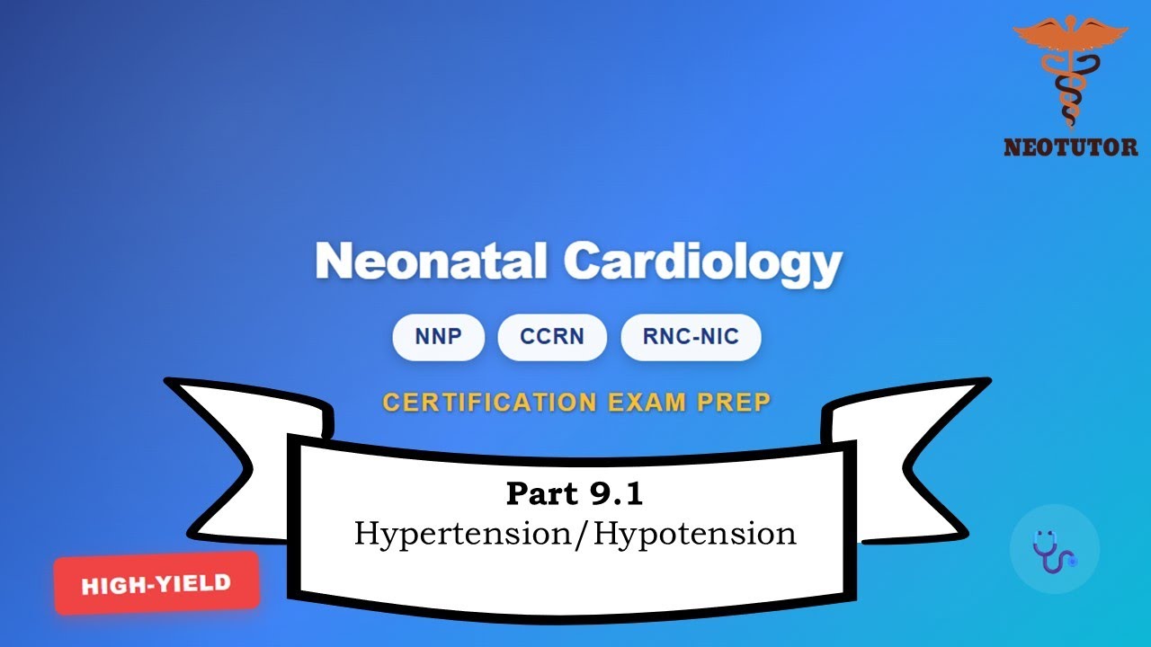 Neonatal Nursing Certification Review: Section 3 Cardiac Part 9.1 ...