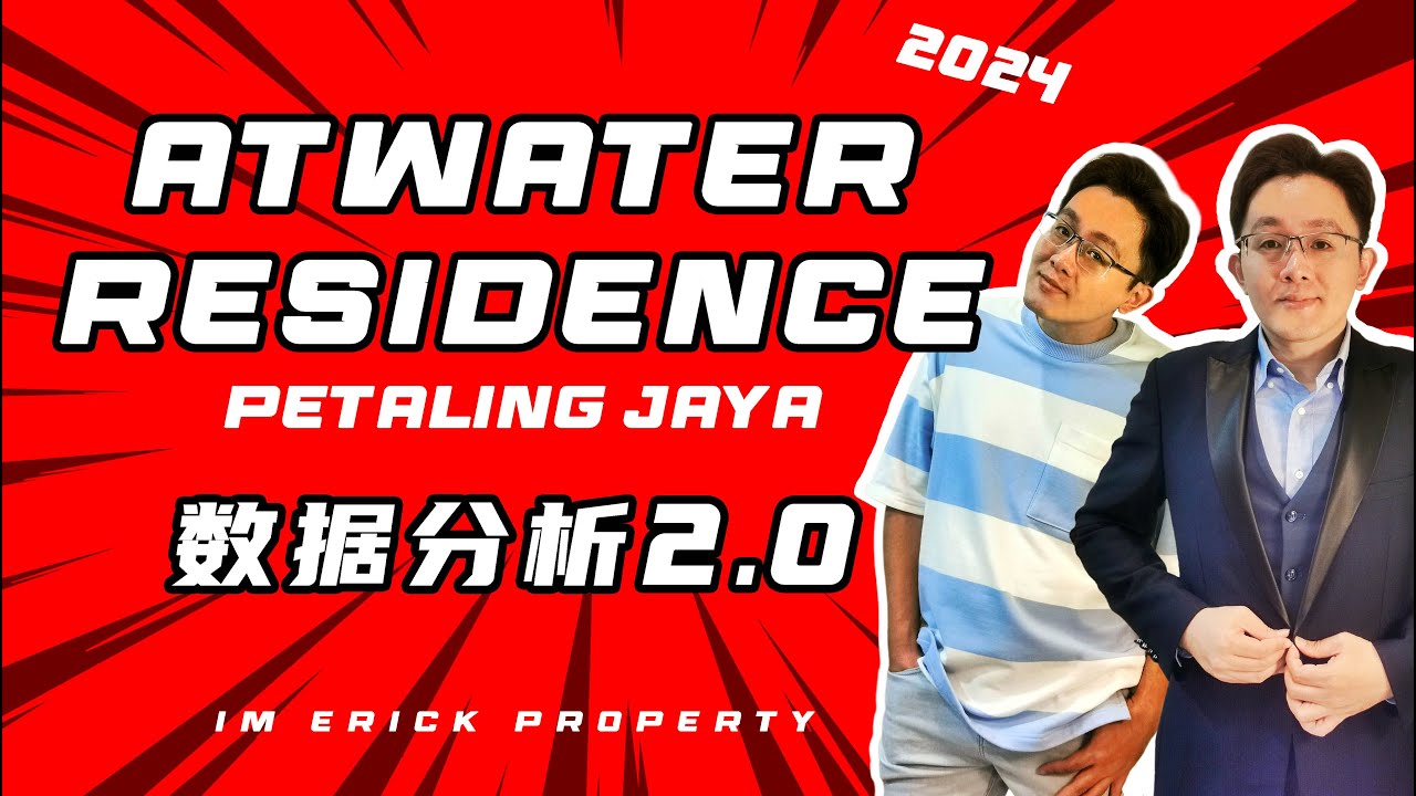 Atwater Residence Petaling Jaya【2024 房地产数据分析2.0】Property Data Analysis ...