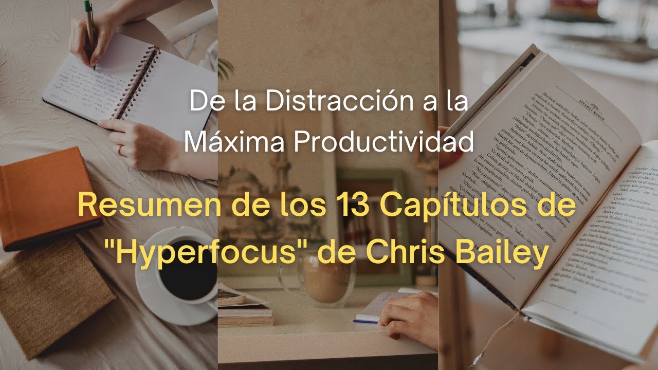 De la Distracción a la Máxima Productividad: Resumen de los 13 ...