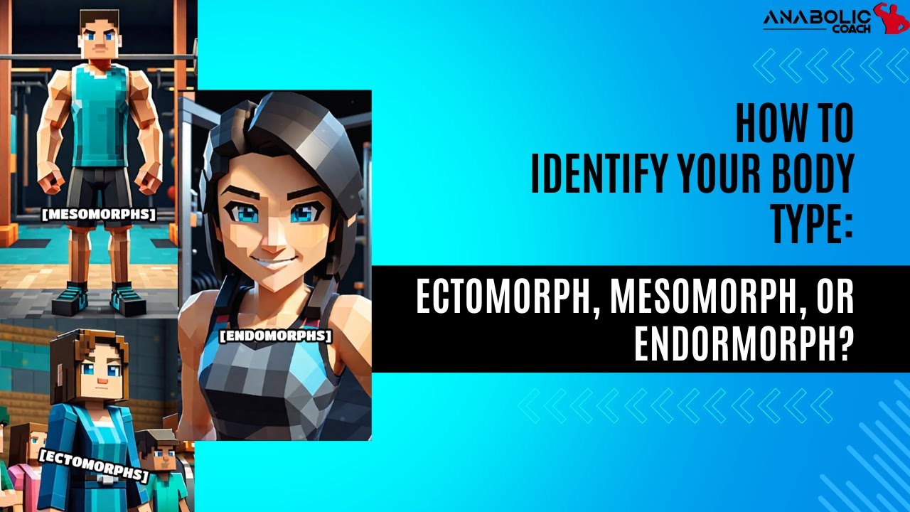How to Identify Your Body Type: Ectomorph, Mesomorph, or Endormorph? - YouTube