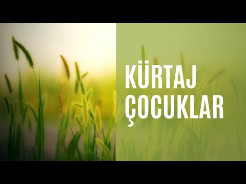 KÜRTAJ ÇOCUKLAR (UYGULAMALI ÇALIŞMA)