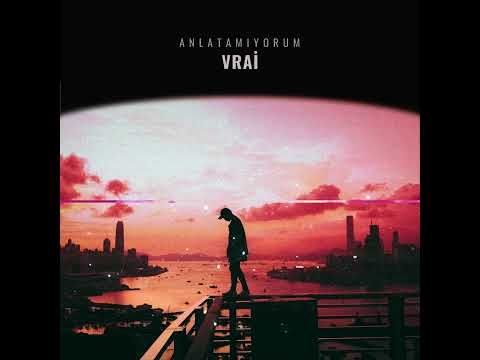 VRai - Anlatamıyorum