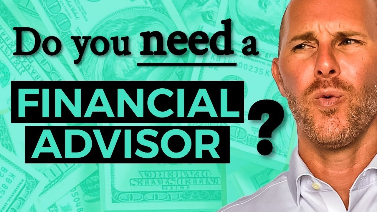 Financial Advisor - do you need one? (when do I need a financial ...