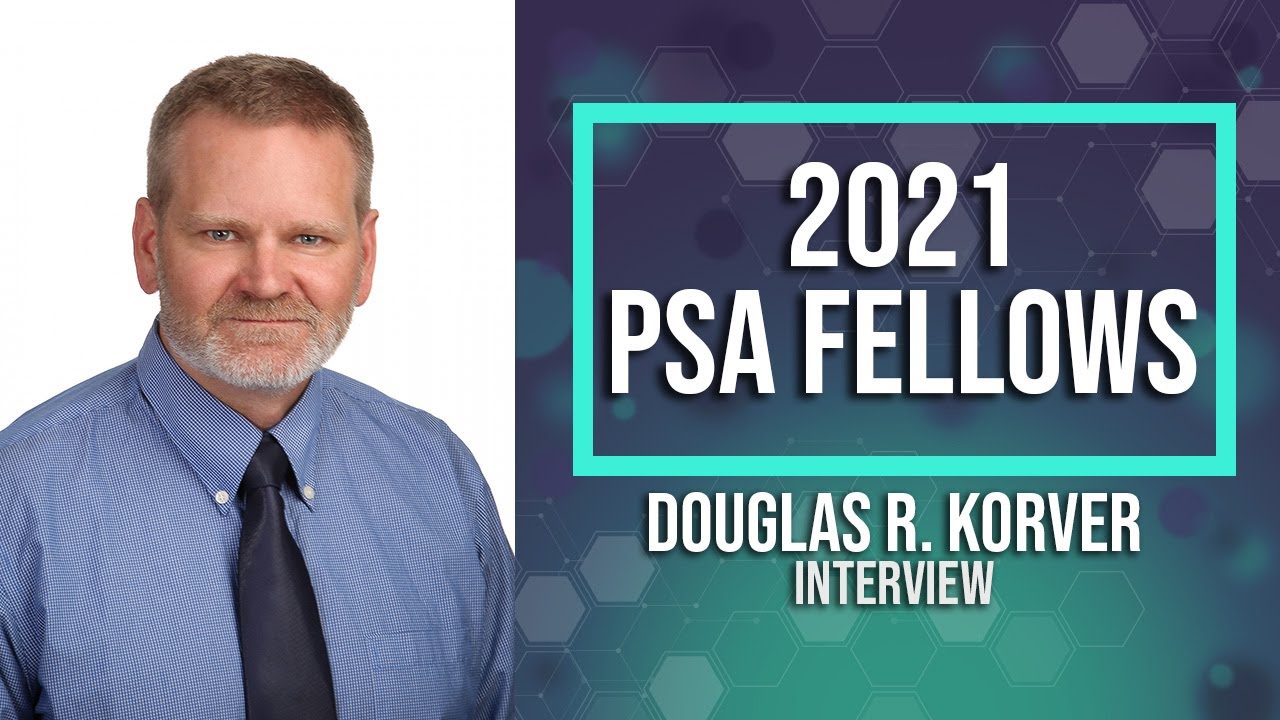 2021 PSA Fellow Interview: Douglas R. Korver, PhD - YouTube