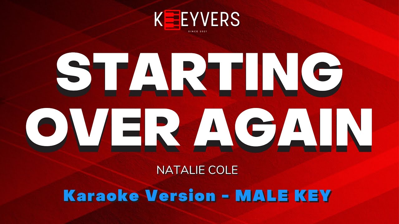 STARTING OVER AGAIN - Natalie Cole (Male Key) | PIANO KARAOKE by ...