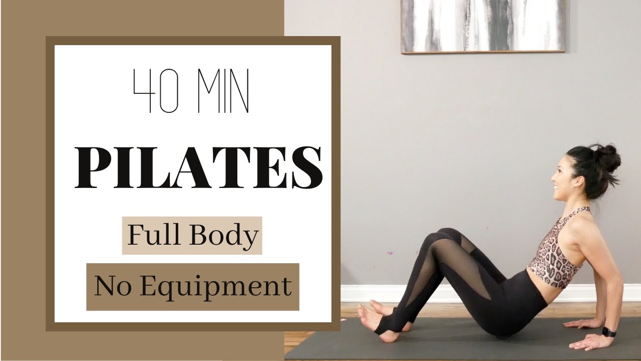 40 Min Pilates Mat Workout | Full Body Workout | No Equipment ...