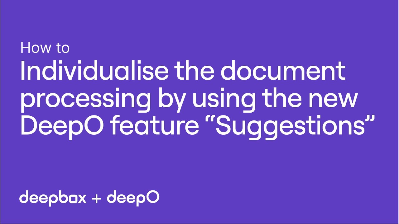 Individualise the document processing by using the DeepO feature "Suggestions" | How to DeepBox ...